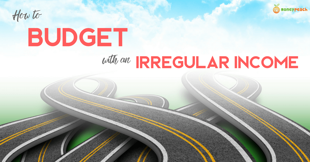 6 Steps to Creating a Budget When Your Income Changes Every Month
