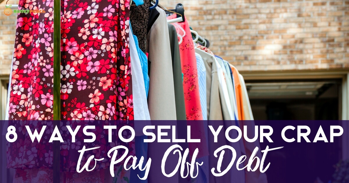 8 Ways to Finally Sell Your Crap and Pay Off Debt