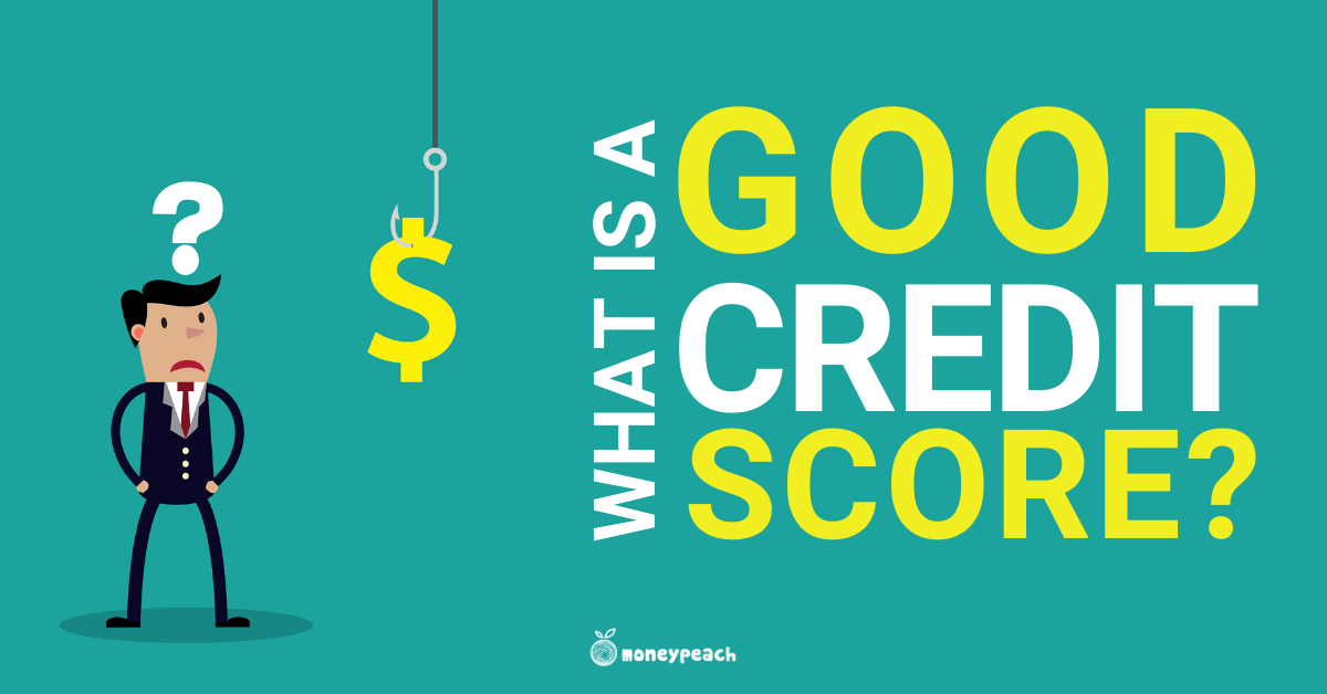 What is a Good Credit Score and Steps to Take to Improve Your Score