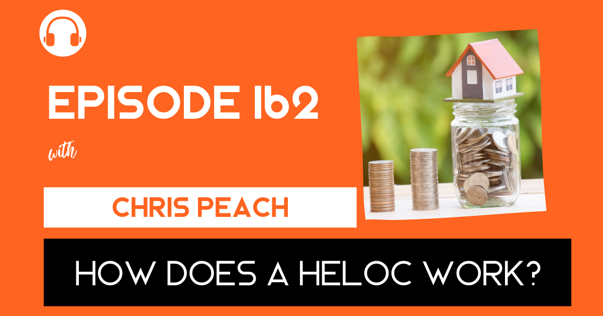 How Does a HELOC Work? (Money Peach Podcast)